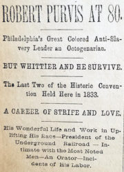 Robert Purvis, a black abolitionist you may have never heard of ...